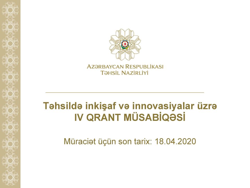 IV qrant müsabiqənin vaxtı uzadıldı-Təhsil Nazirliyi | AzEdu.az